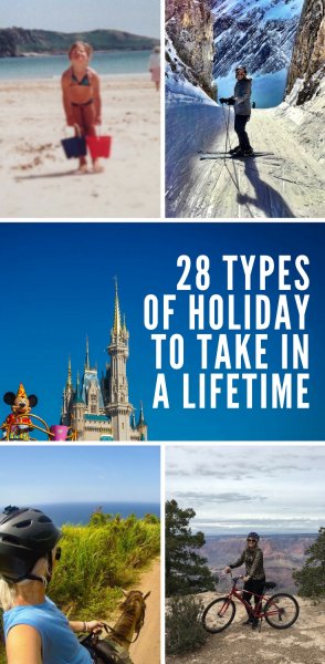 28 Types of Holiday to Take in a Lifetime