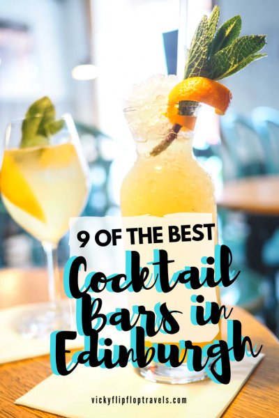 9 Best Cocktail Bars in Edinburgh You Need to Drink At