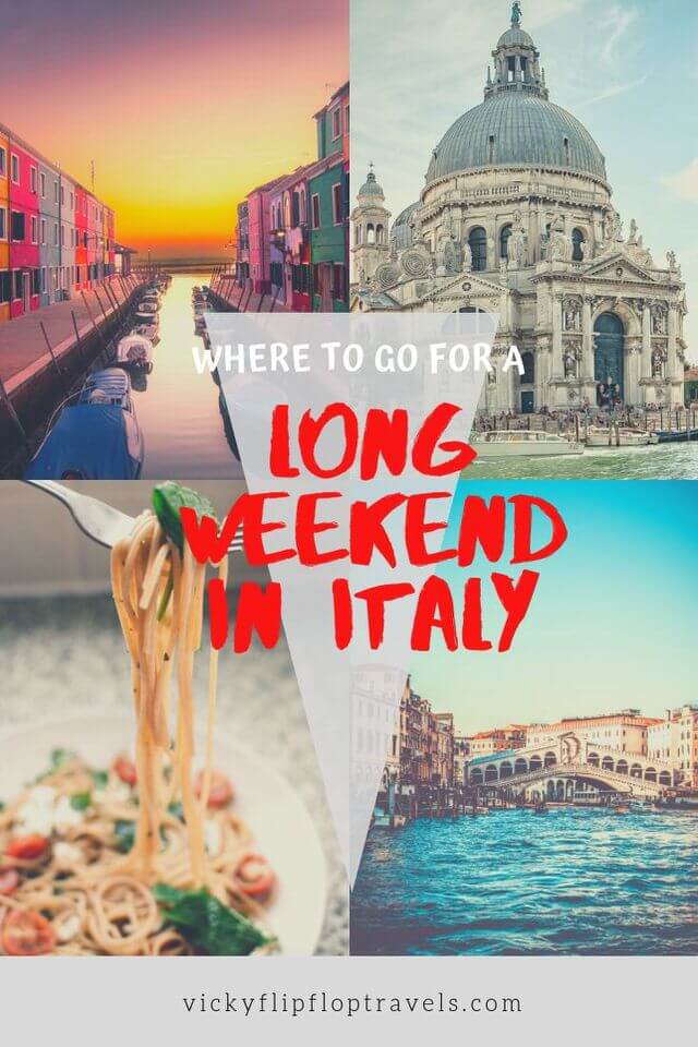 Where to Go for a Long Weekend in Italy