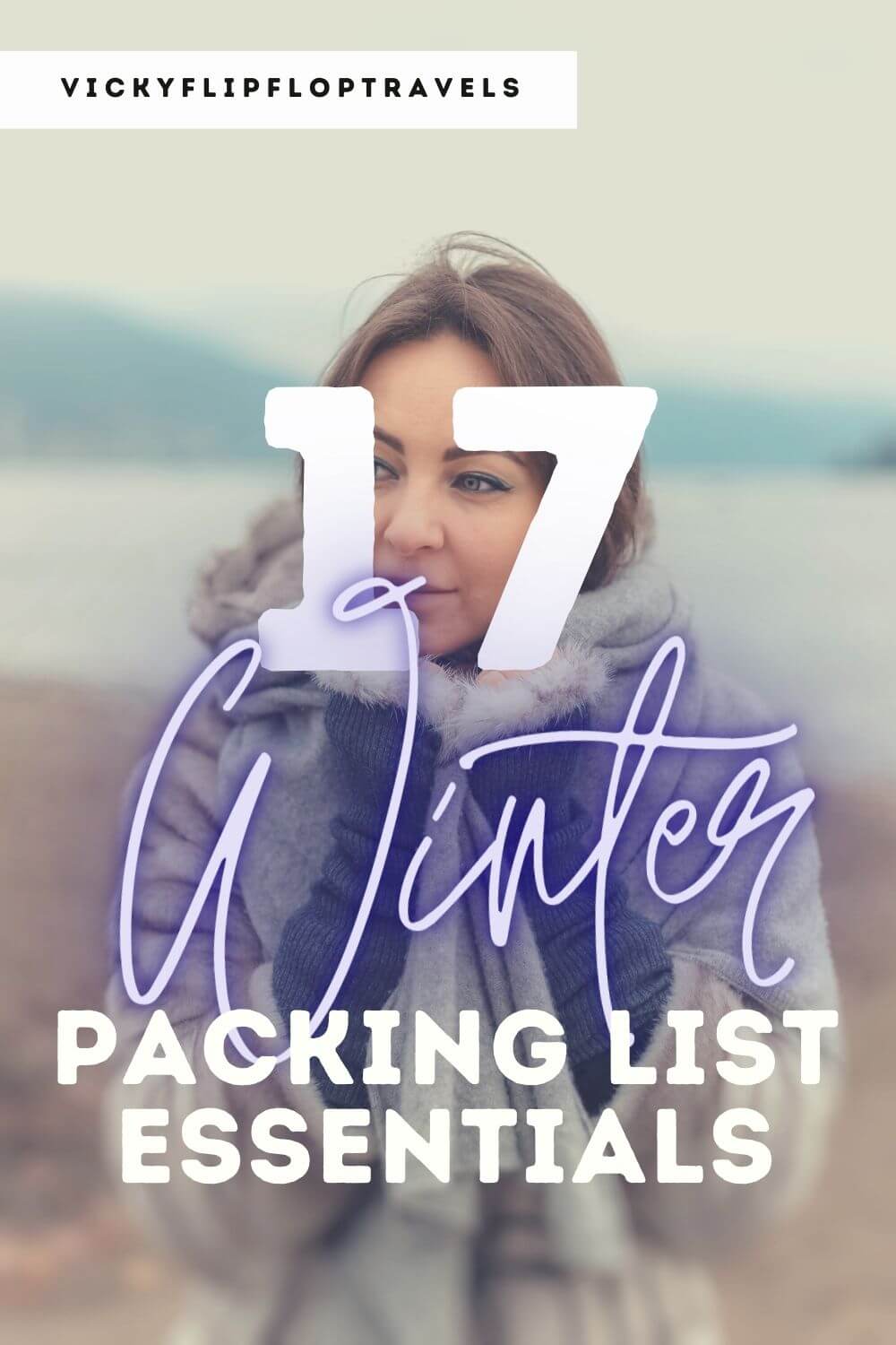 17 Essentials for Your Winter Holiday Packing List + Top Tips You NEED!