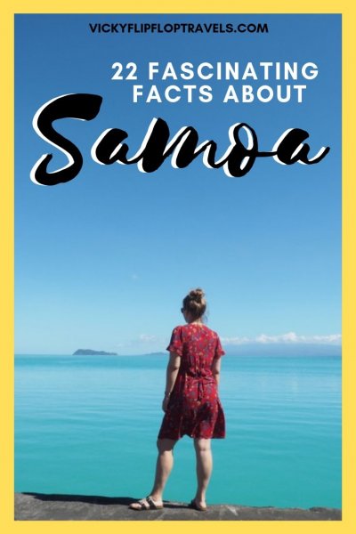 25 Fascinating Facts About Samoa: What to Know Before You Go