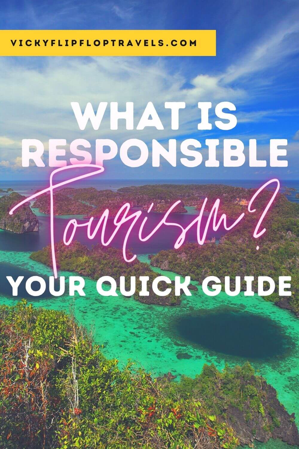 What is Responsible Tourism? Your Quick Guide
