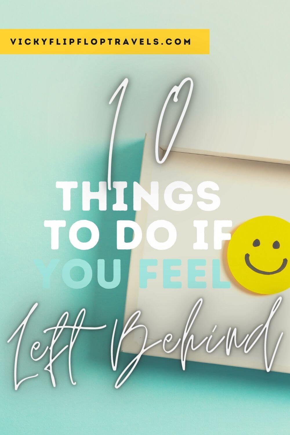 10 Things to Do if You're Feeling Left Behind (and Need a Lift)