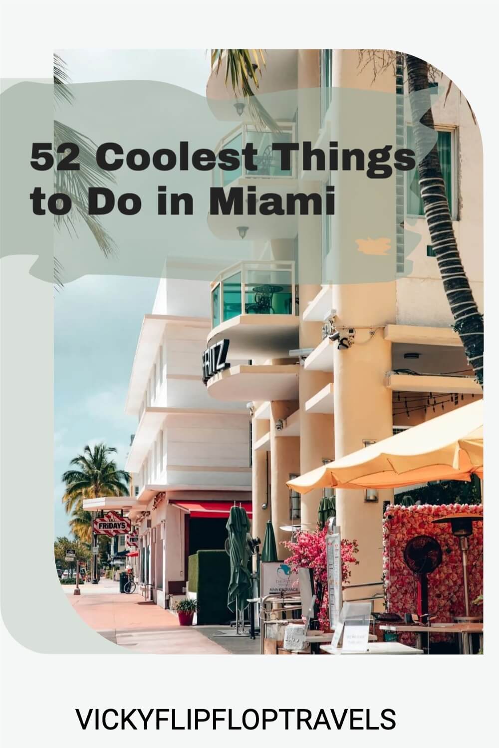 52 Coolest Things to Do in Miami: Your Quick List