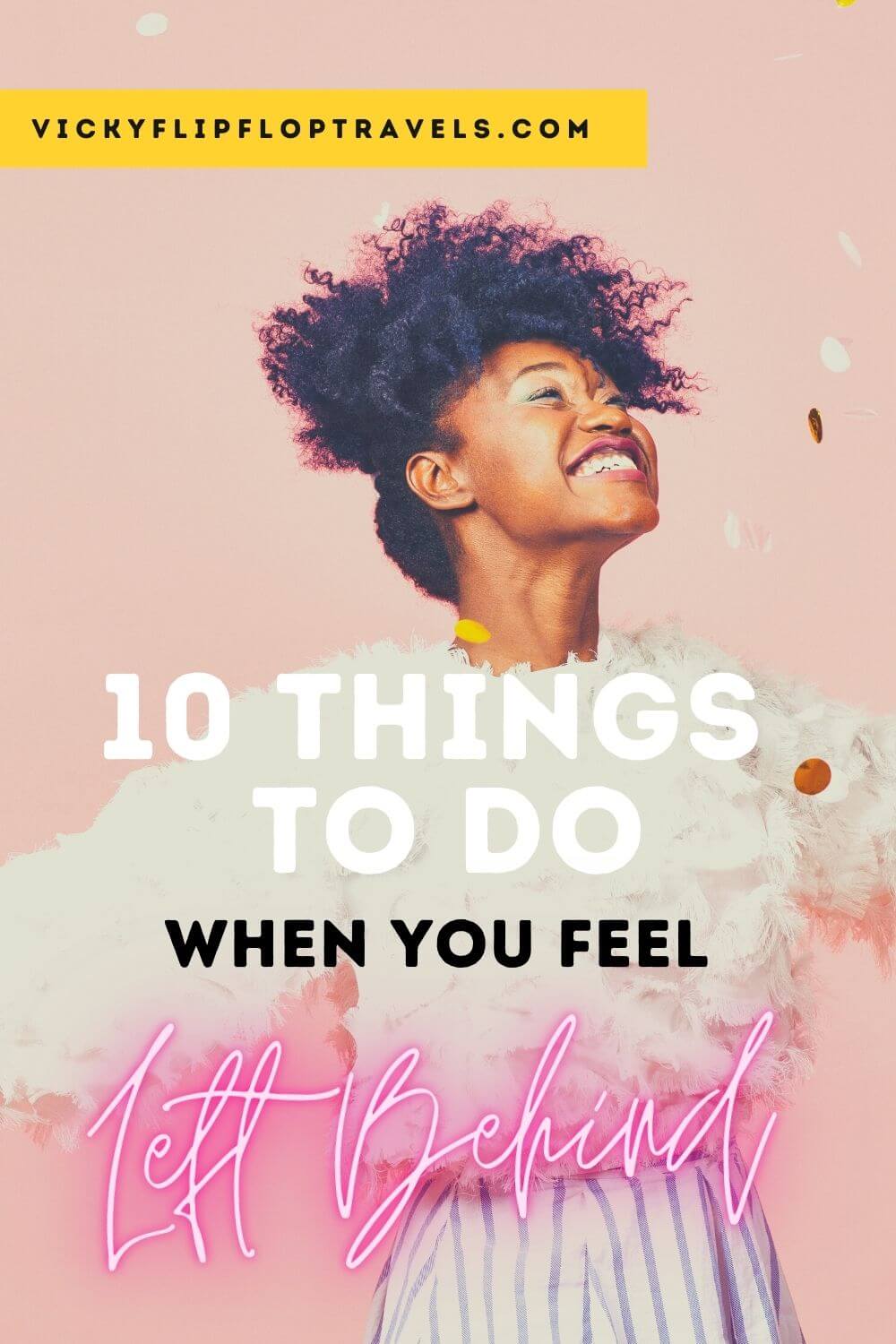 10 Things to Do if You're Feeling Left Behind (and Need a Lift)