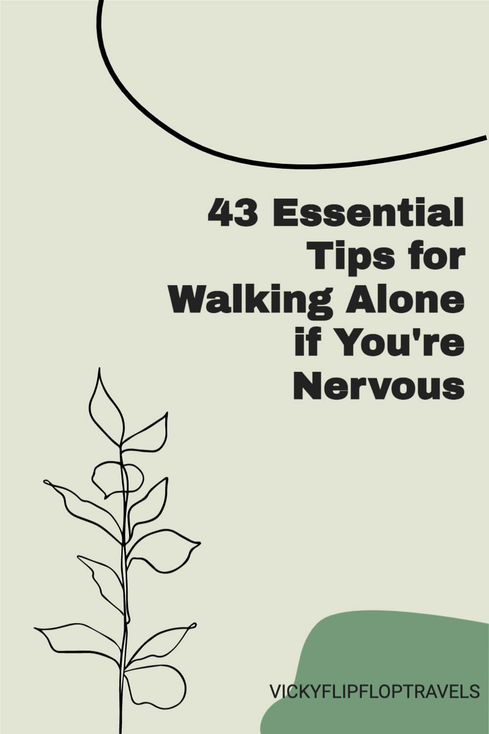 43 Essential Tips for Walking Alone if You're Nervous VickyFlipFlopTravels