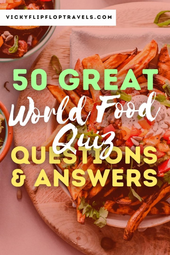 50 Great World Food Quiz Questions & Answers