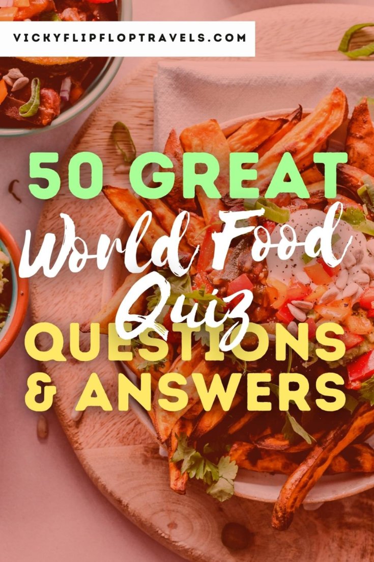 50 Great World Food Quiz Questions & Answers