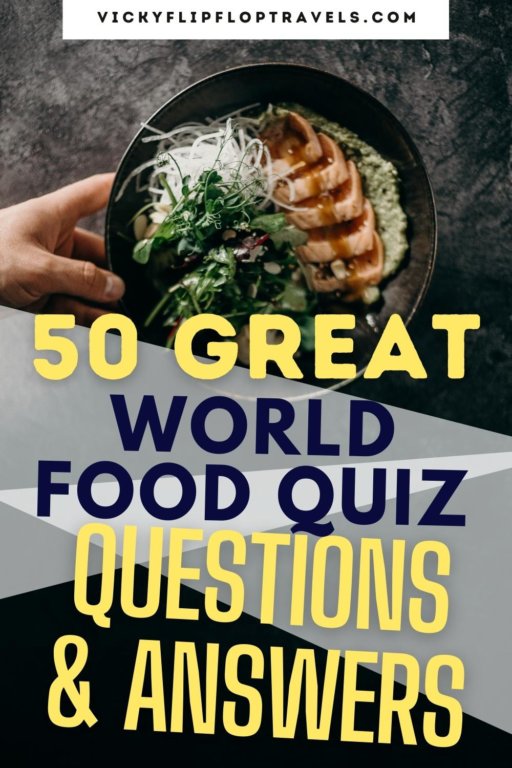 50 Great World Food Quiz Questions & Answers